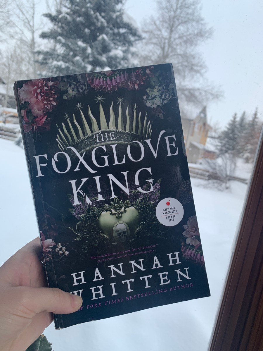 The Foxglove King by Hannah Whitten – my way by Starlight